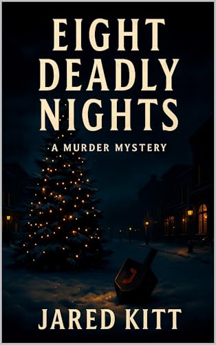 Eight Deadly Nights by Jared KITT | Goodreads