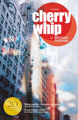 Cherry Whip: Twentieth Anniversary Edition by Michael Antman | Goodreads