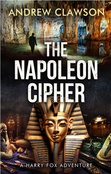 The Napoleon Cipher (Harry Fox #0.5) by Andrew Clawson | Goodreads
