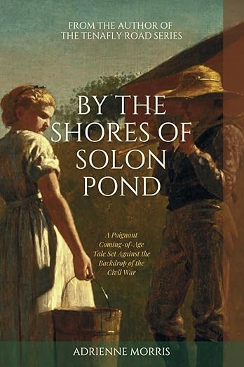 By the Shores of Solon Pond by Adrienne Morris | Goodreads
