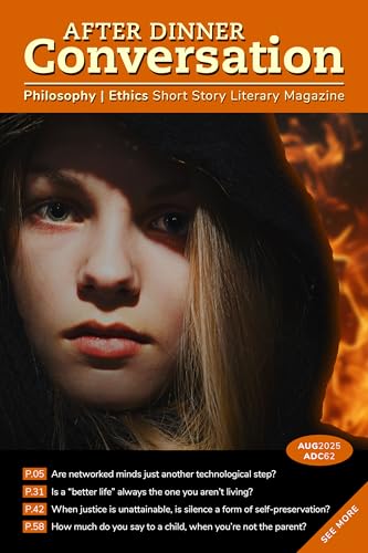After Dinner Conversation (August, 2025): Philosophy | Ethics Short ...