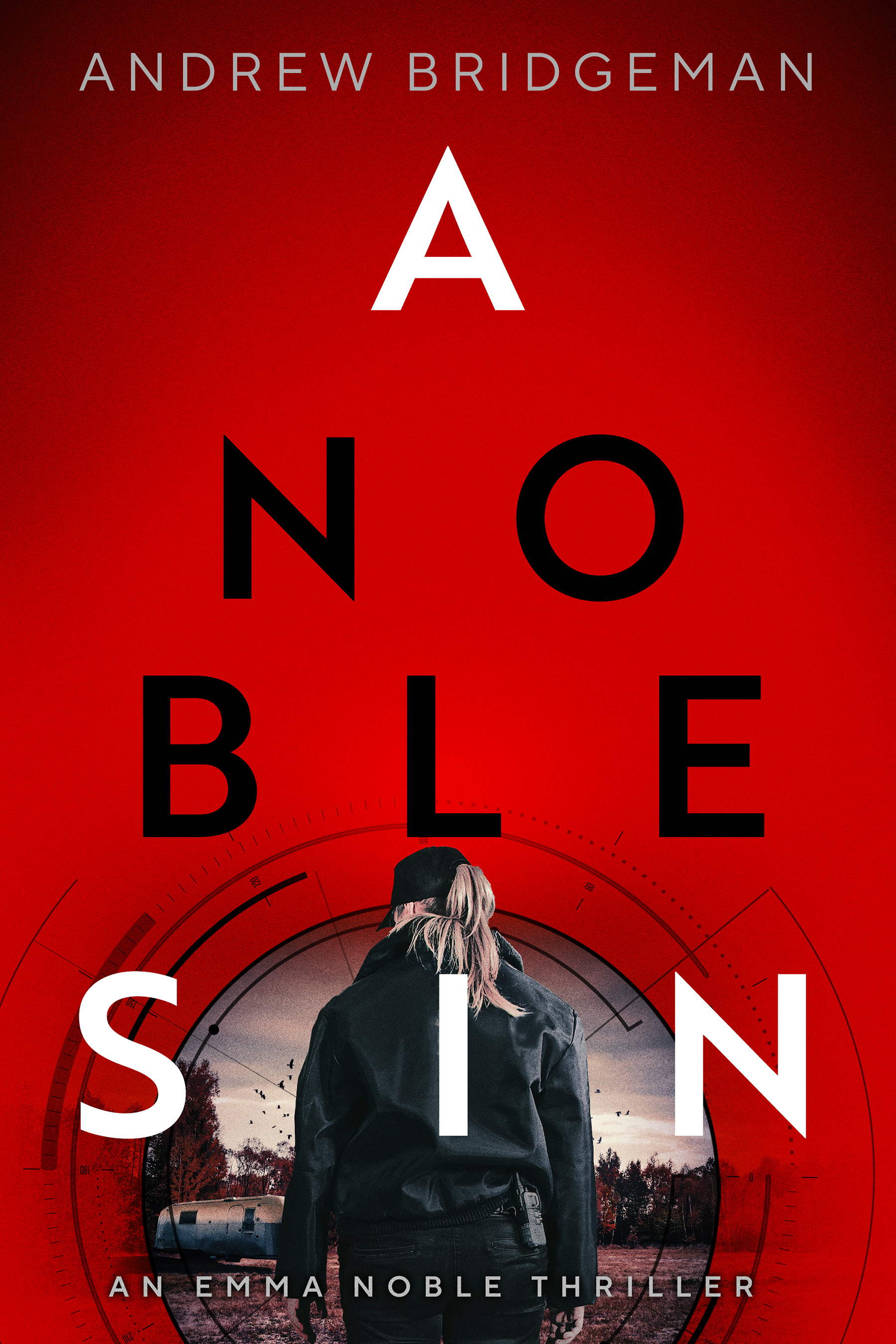 A Noble Sin (Emma Noble #2) by Andrew Bridgeman | Goodreads