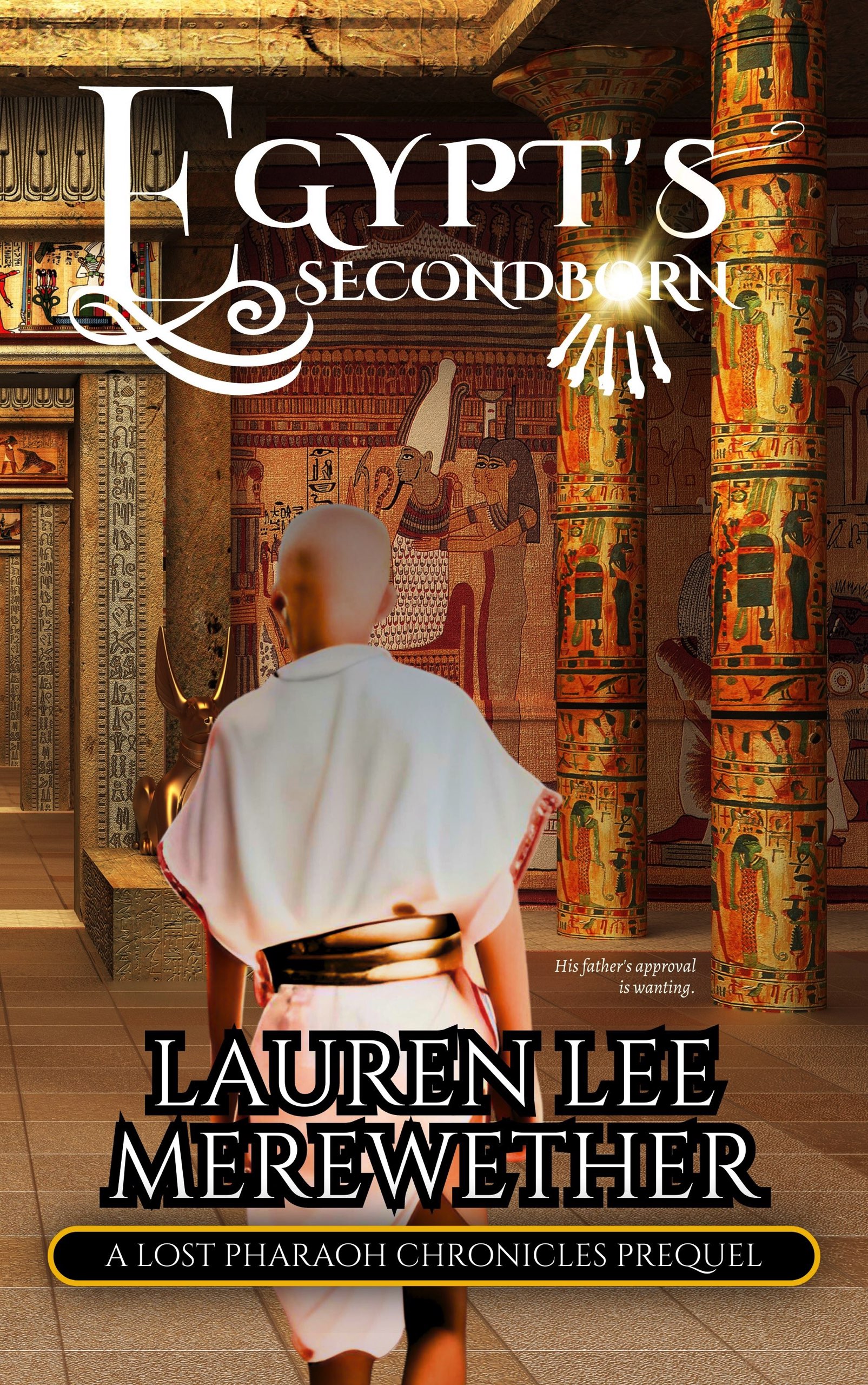 Egypt's Second Born: A Lost Pharaoh Chronicles Prequel by Lauren Lee ...