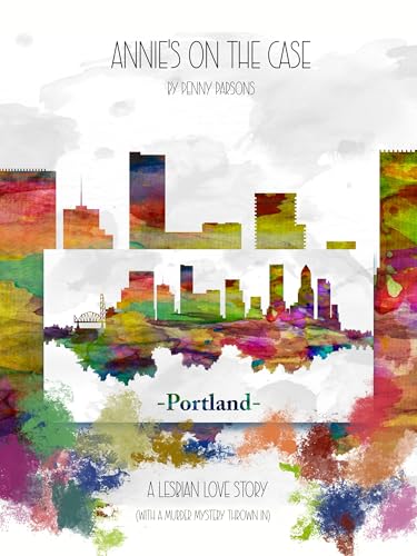 Annie's On The Case: A Lesbian Love Story by Penny Parsons | Goodreads