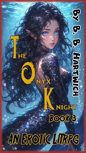 The Onyx Knight: Book 3 by B. B. Hartwich | Goodreads