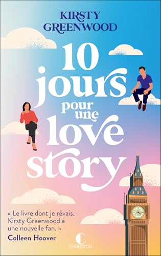 10 jours pour une love story by Kirsty Greenwood | Goodreads
