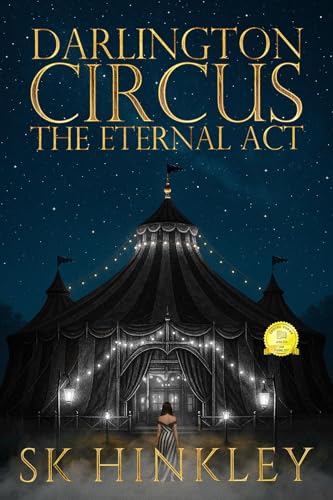 Darlington Circus The Eternal Act by SK Hinkley | Goodreads