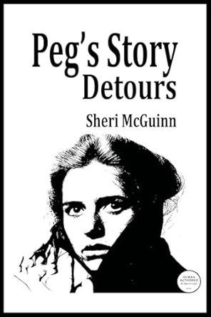Peg's Story: Detours by Sheri McGuinn | Goodreads