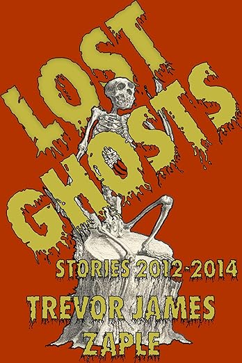 Lost Ghosts by Trevor James Zaple | Goodreads