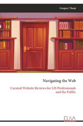 Navigating the Web: Curated Website Reviews for LIS Professionals and ...