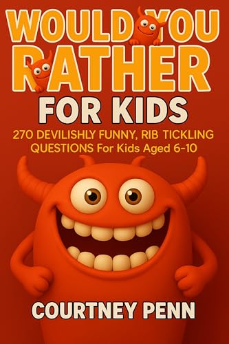 Would You Rather For Kids - 270 Devilishly Funny, Rib Tickling ...