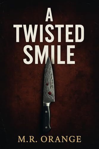 A Twisted Smile by M.R. Orange | Goodreads