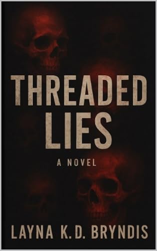Threaded Lies by Layna Bryndis | Goodreads