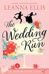 The Wedding Run (The Wedding Letter #1) by Leanna Ellis | Goodreads