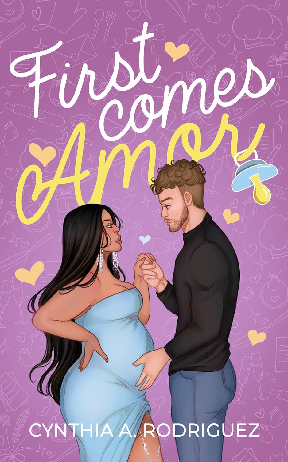 First Comes Amor by Cynthia A. Rodriguez | Goodreads