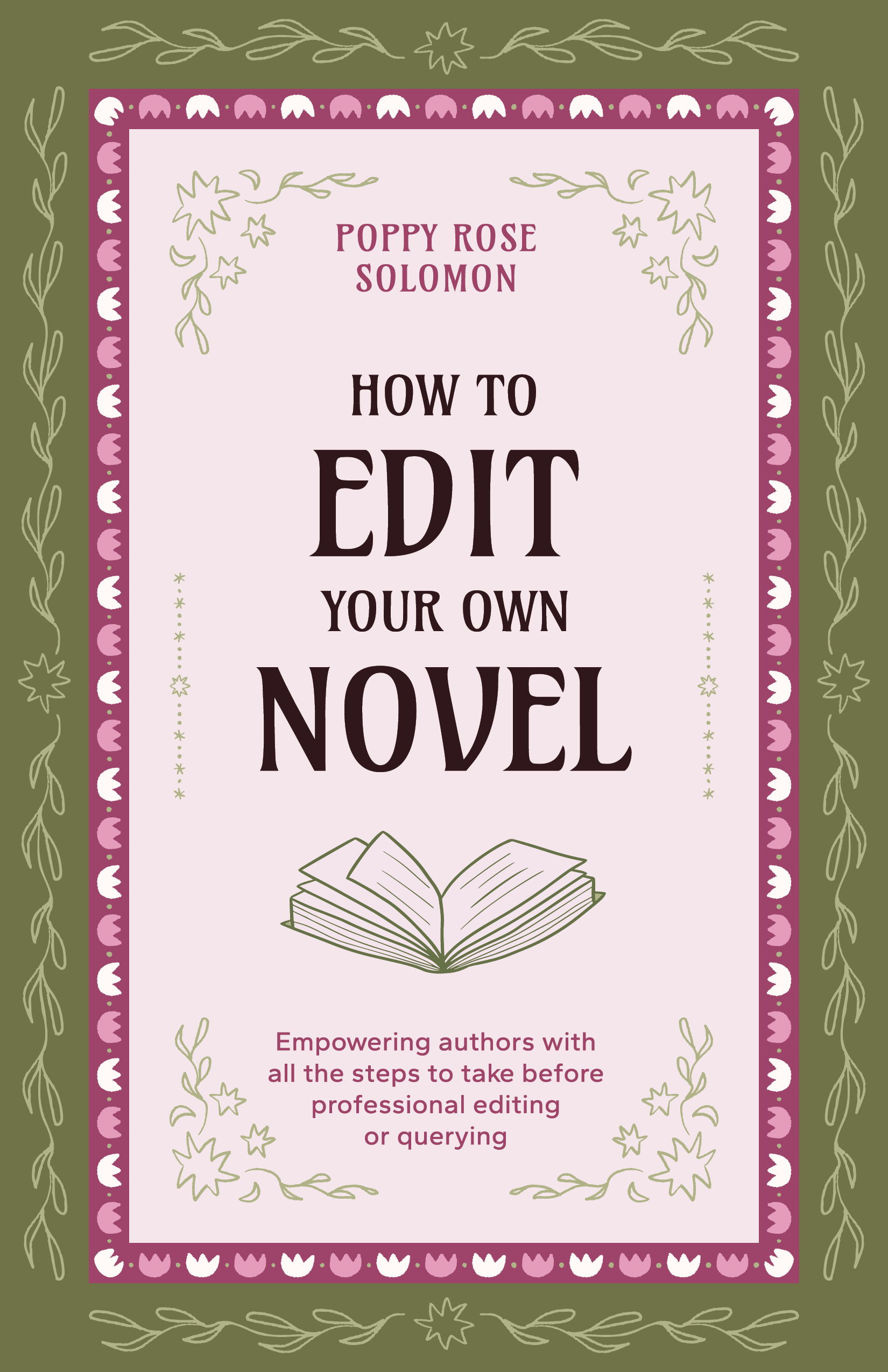 How to Edit Your Own Novel by Poppy Rose Solomon | Goodreads