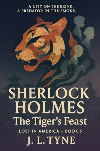 Sherlock Holmes: The Tiger’s Feast by J. L. Tyne | Goodreads
