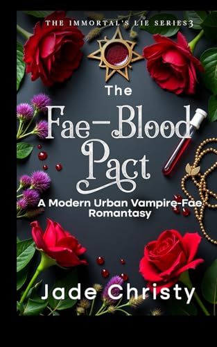 The Fae-Blood Pact: A Modern Urban Vampire-Fae Romantasy by Jade ...