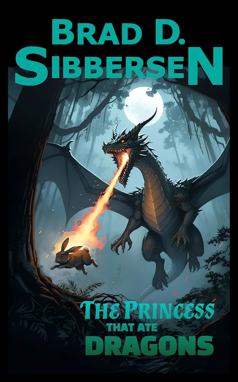 The Princess That Ate Dragons by Brad D. Sibbersen | Goodreads