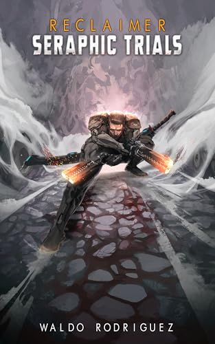 Seraphic Trials: An Epic Scifi Progression Fantasy Series by Waldo Rodriguez | Goodreads