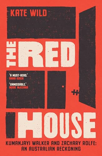 The Red House: Kumanjayi Walker and Zachary Rolfe: An Australian ...