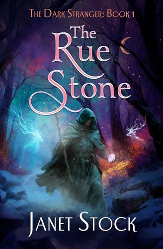 The Rue Stone: The Dark Stranger (Book1 of 3) by Janet Stock | Goodreads