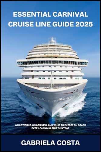 The Essential Carnival Cruise Line Guide 2025: What Works,What’s New ...