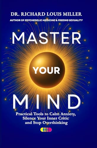 Master Your Mind: Practical Tools to Calm Anxiety, Silence Your Inner ...