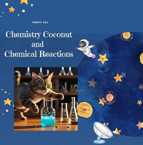 Chemistry Coconut and Chemical Reactions by Poppy Pai | Goodreads