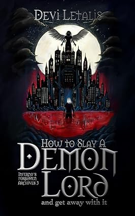 How to Slay A Demon Lord and get away with it: Special Edition (Inferno ...