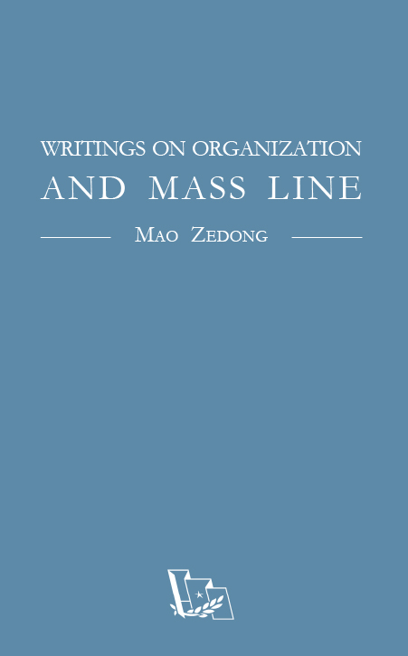 Writings on Organization and Mass Line by Mao Zedong | Goodreads