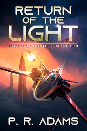 Return of the Light: A Military Space Opera Tale by P R Adams | Goodreads