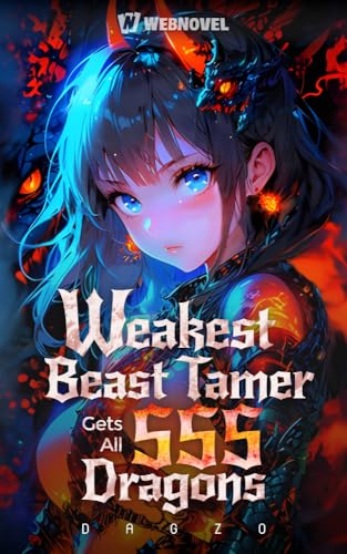Weakest Beast Tamer Gets All SSS Dragons: Book 1 by Dagzo _ | Goodreads