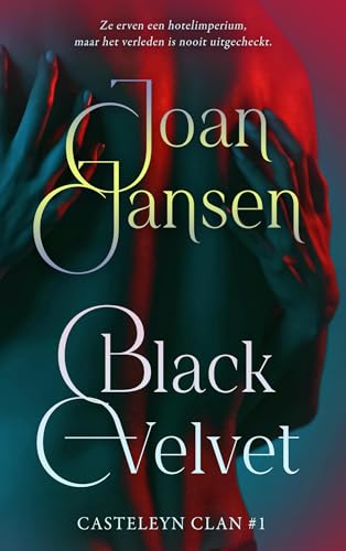 Black Velvet (De Casteleyn-clan Book 1) by Joan Jansen | Goodreads