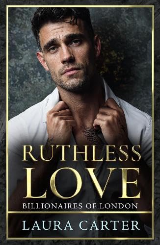Ruthless Love by Laura Carter | Goodreads