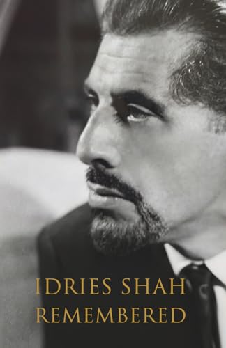 Idries Shah Remembered by Idries Shah Media | Goodreads