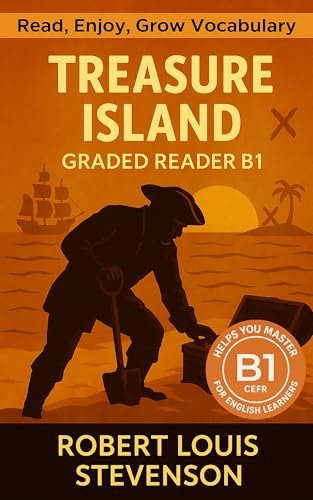 Treasure Island - Graded Reader B1: Retold Story for English Learners ...