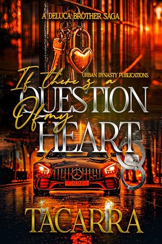 If There's A Question Of My Heart: A DeLuca Brothers Saga by Tacarra ...