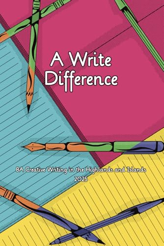 A Write Difference: Northern Writes: Volume 3 by University of the ...