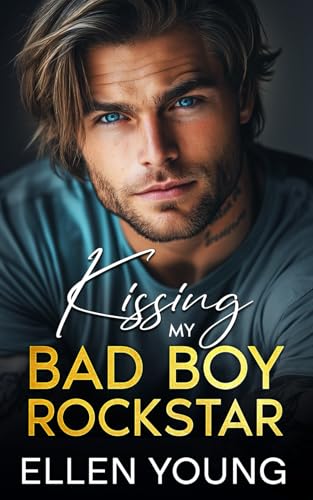 Kissing My Bad Boy Rockstar: An Undercover Rockstar Opposites Attract ...