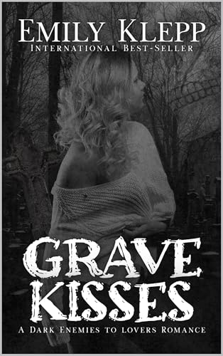 Grave Kisses (Graveyard of Hearts, #1) by Emily Klepp | Goodreads