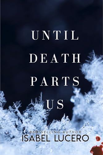 Until Death Parts Us: A Dysfunctional Short Story by Isabel Lucero ...