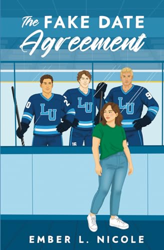 The Fake Date Agreement (Lamont U Book 1) by Ember L. Nicole | Goodreads