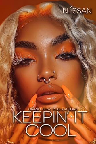 Keepin' it Cool: A Standalone Novel by Ni'ssan | Goodreads