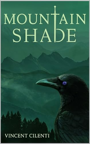 Mountain Shade by Vincent Cilenti | Goodreads