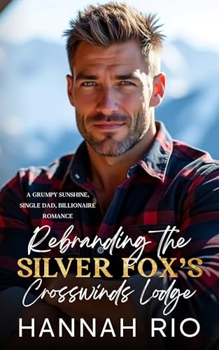 Rebranding the Silver Fox’s Crosswinds Lodge by Hannah Rio | Goodreads