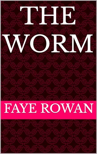 The Worm by Faye Rowan | Goodreads