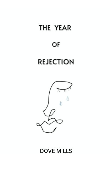 The Year of Rejection: A Memoir by Dove Mills | Goodreads