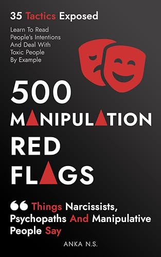 500 Manipulation Red Flags • Things Narcissists, Psychopaths And ...