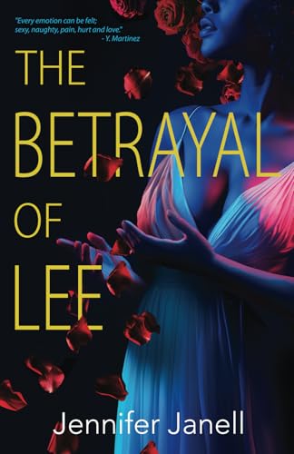The Betrayal of Lee (Lee Series) by Jennifer Janell | Goodreads